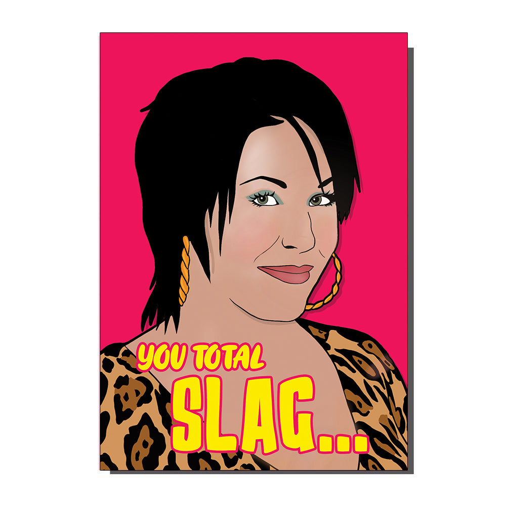 You Total Slag Kat Slater Inspired Greetings Card – Bite Your Granny