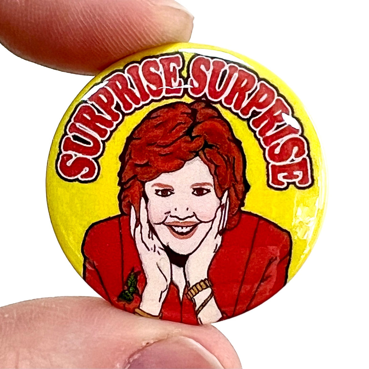 Cilla Surprise Surprise Button Pin Badge – Bite Your Granny