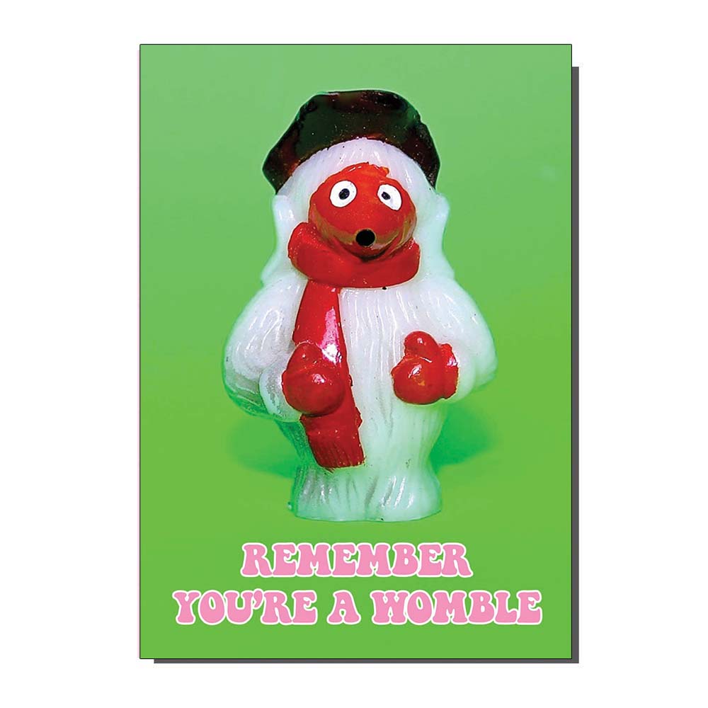 Remember You're A Womble Greetings Card – Bite Your Granny