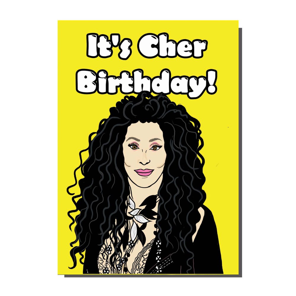 It's Cher Birthday Card – Bite Your Granny
