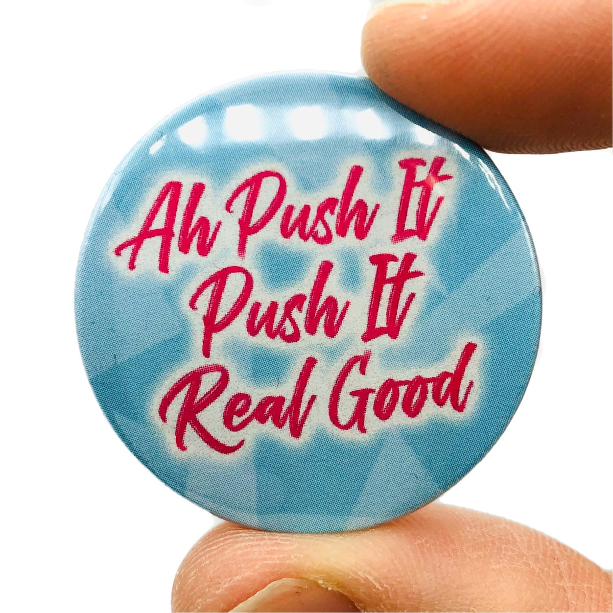 Push It! Button Pin Badge – Bite Your Granny