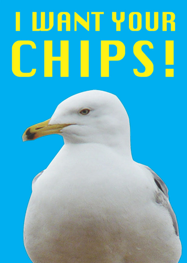 I Want Your Chips Seagull Card – Bite Your Granny